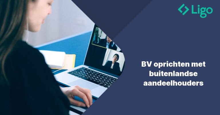 BV Oprichten Met Buitenlandse Aandeelhouders | Ligo.nl